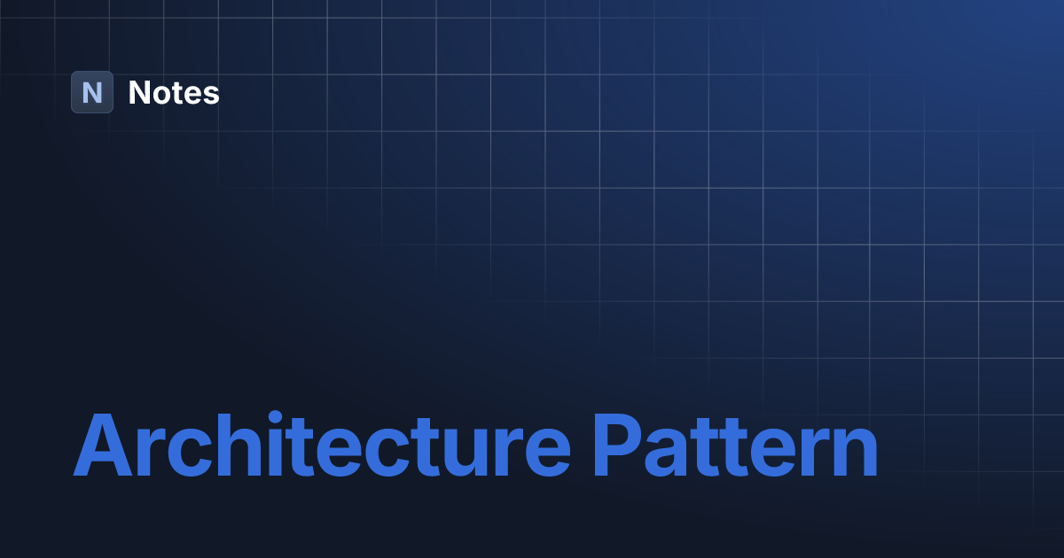 Architecture Pattern | Notes