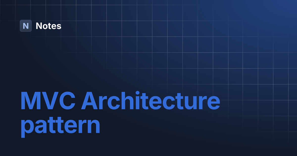 MVC Architecture pattern | Notes