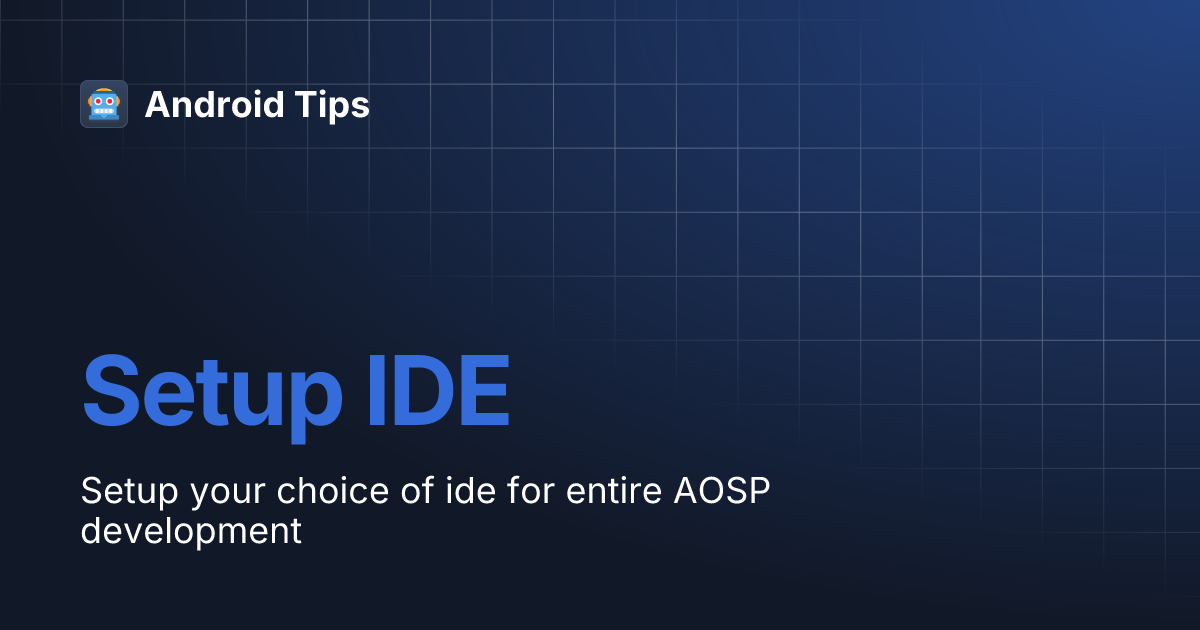 Setup IDE | Android Tips
