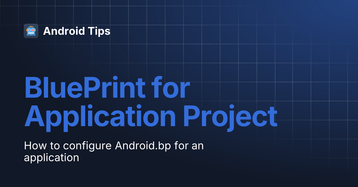 BluePrint for Application Project | Android Tips