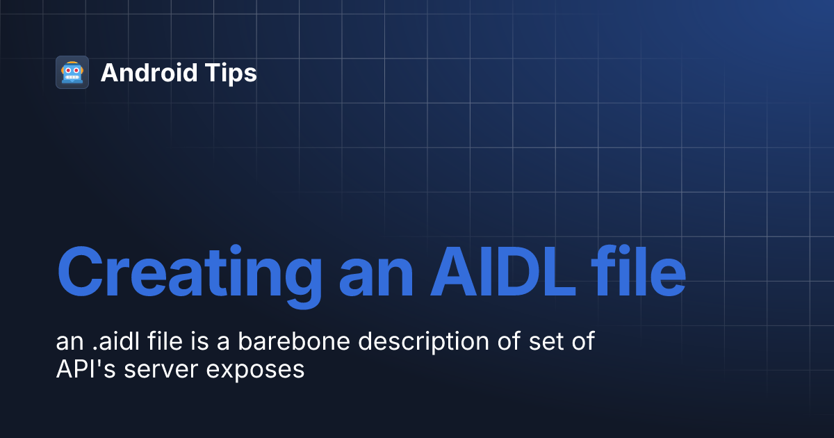 Creating an AIDL file | Android Tips