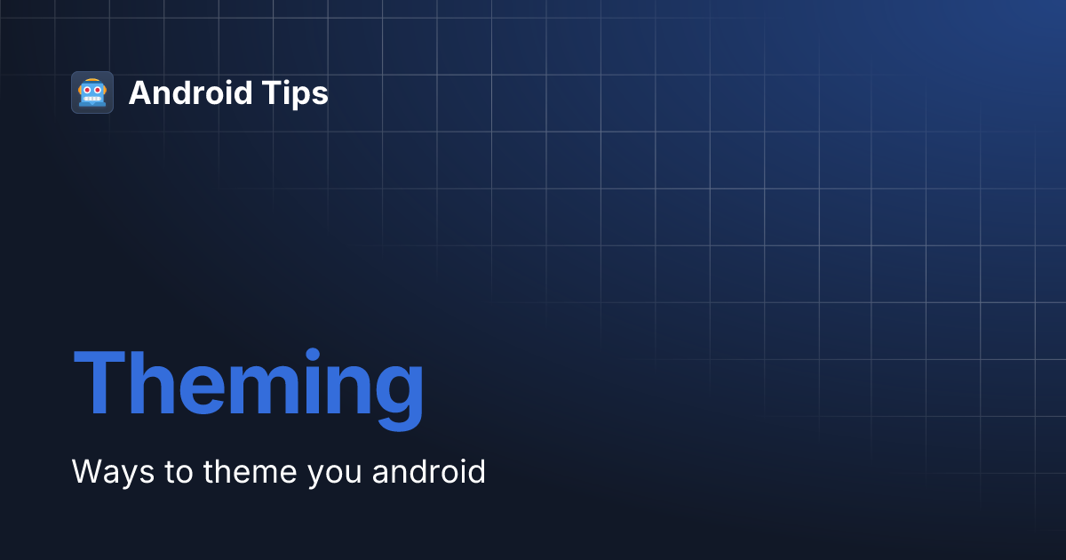 Theming | Android Tips