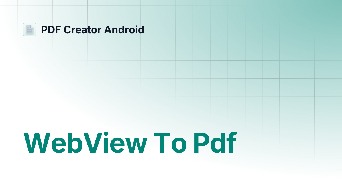 WebView To Pdf | PDF Creator Android